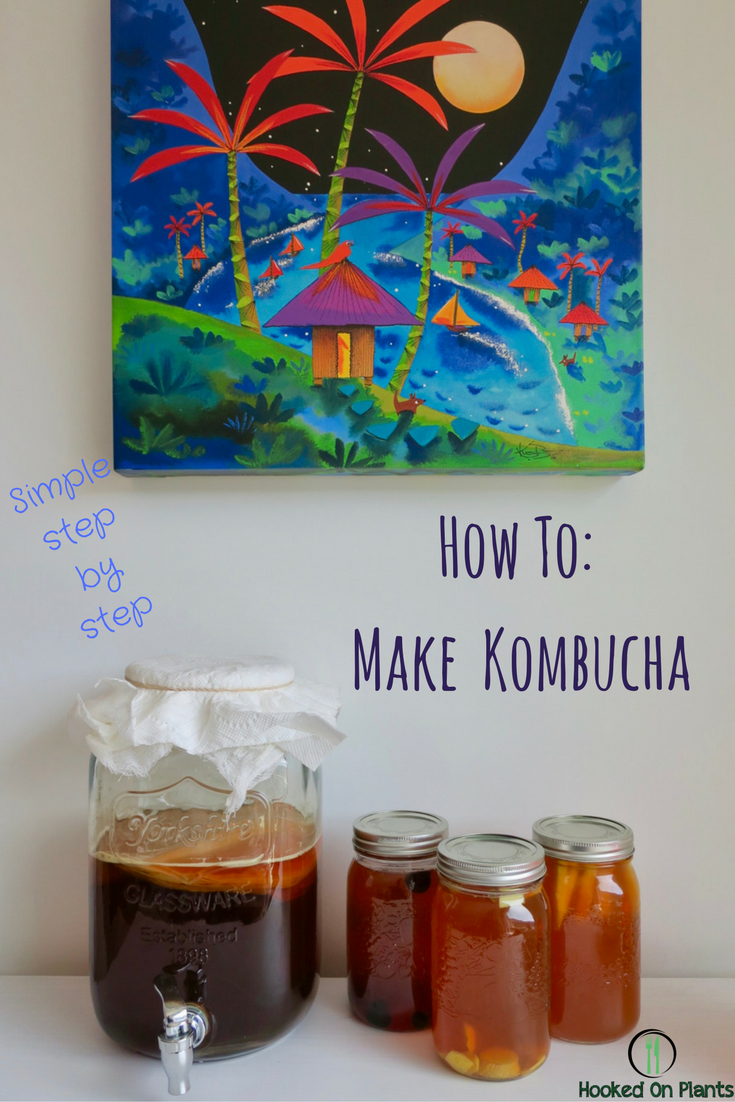How To: Make Your Own Kombucha - HookedOnPlants